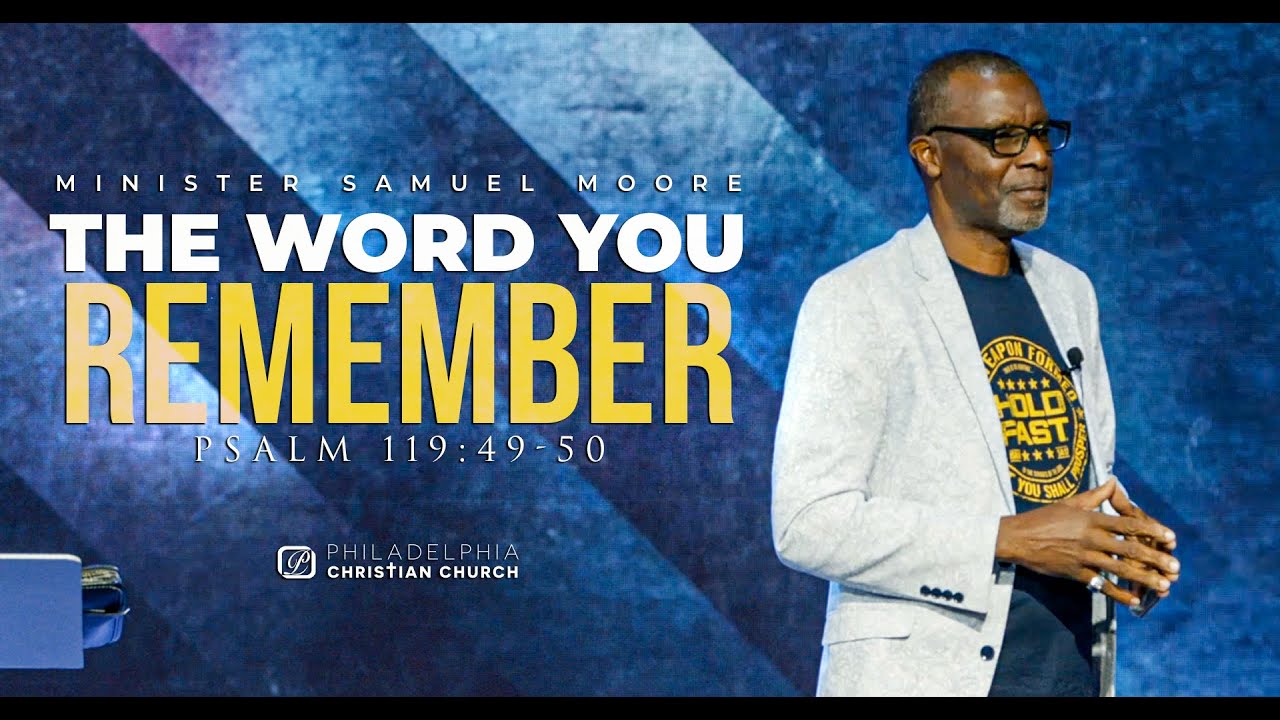 The Word You Remember - Minister Samuel Moore - YouTube