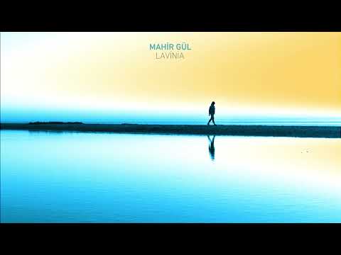 Mahir Gül- Lavinia