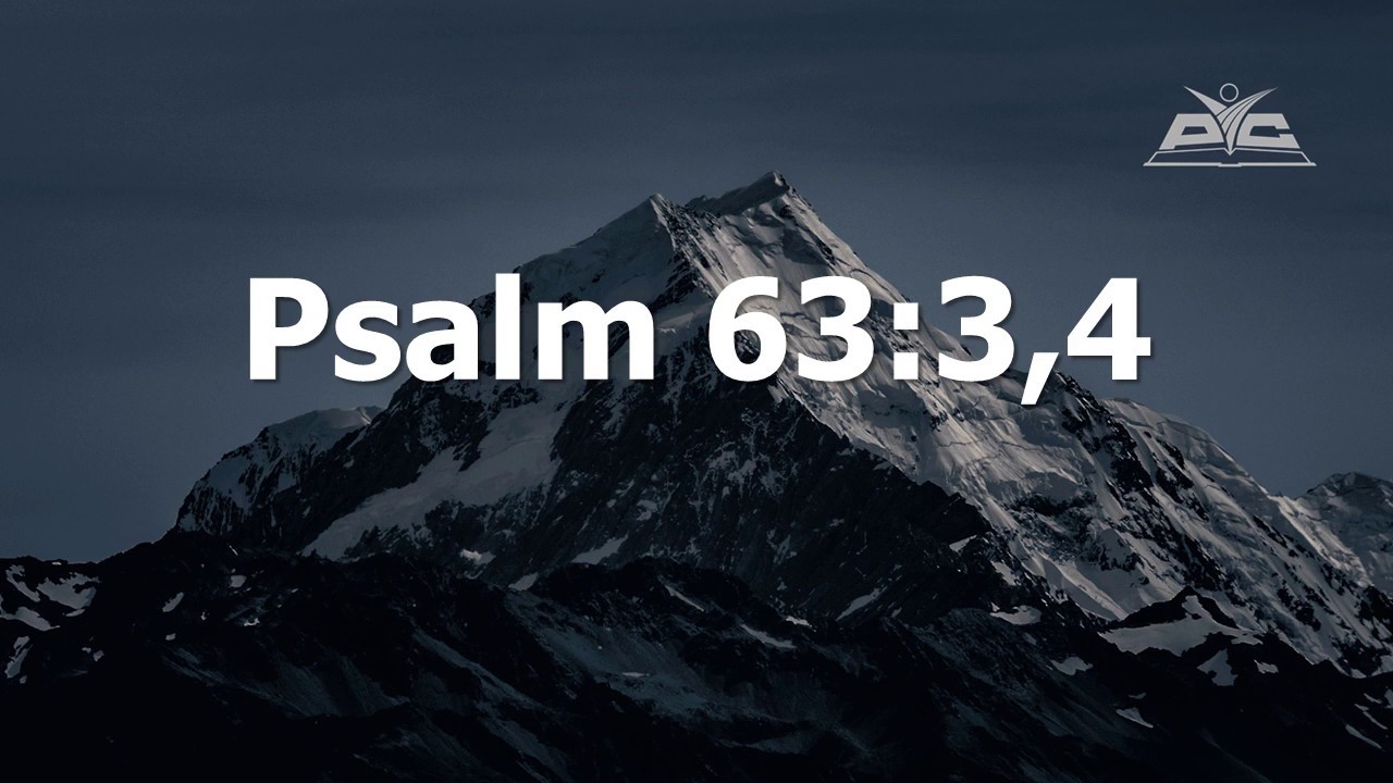 Psalms 63:3 and 4 Scripture Song Sung by Julienne Revil - Psalm 63:3 ...