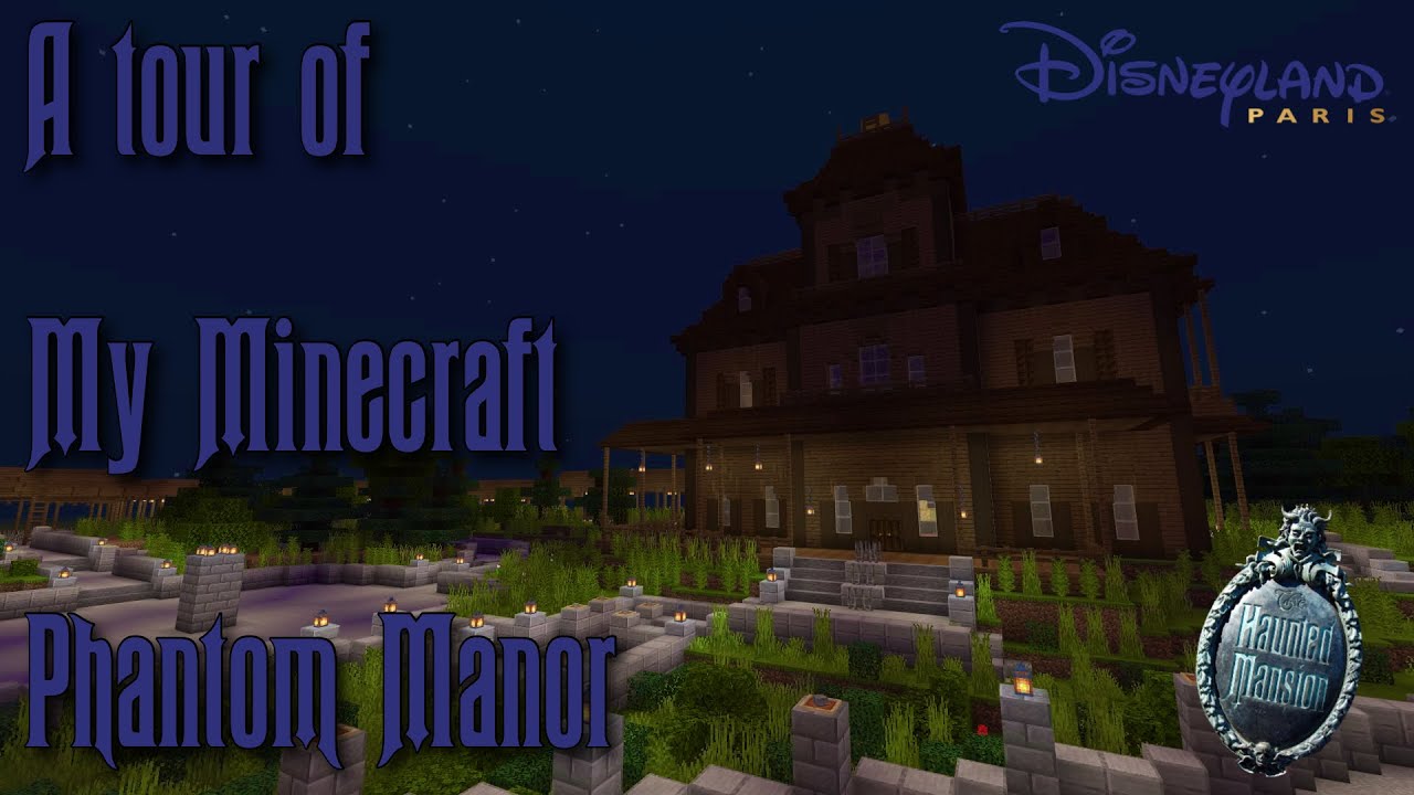 A Tour of My Phantom Manor from Disneyland Paris in Minecraft!! - YouTube