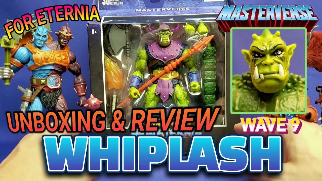 UNBOXING MASTERVERSE Whiplash Wave 9 New Eternia Masters of the ...