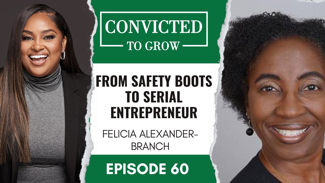 From Safety Boots to Serial Entrepreneur with Felicia Alexander -Branch ...