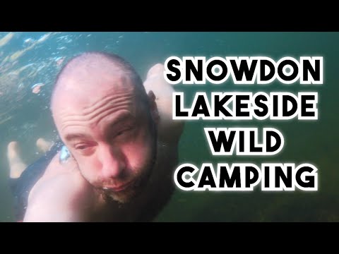 SNOWDON Ranger Wild Swimming Lake WILD CAMPING Yr Wydffa - YouTube