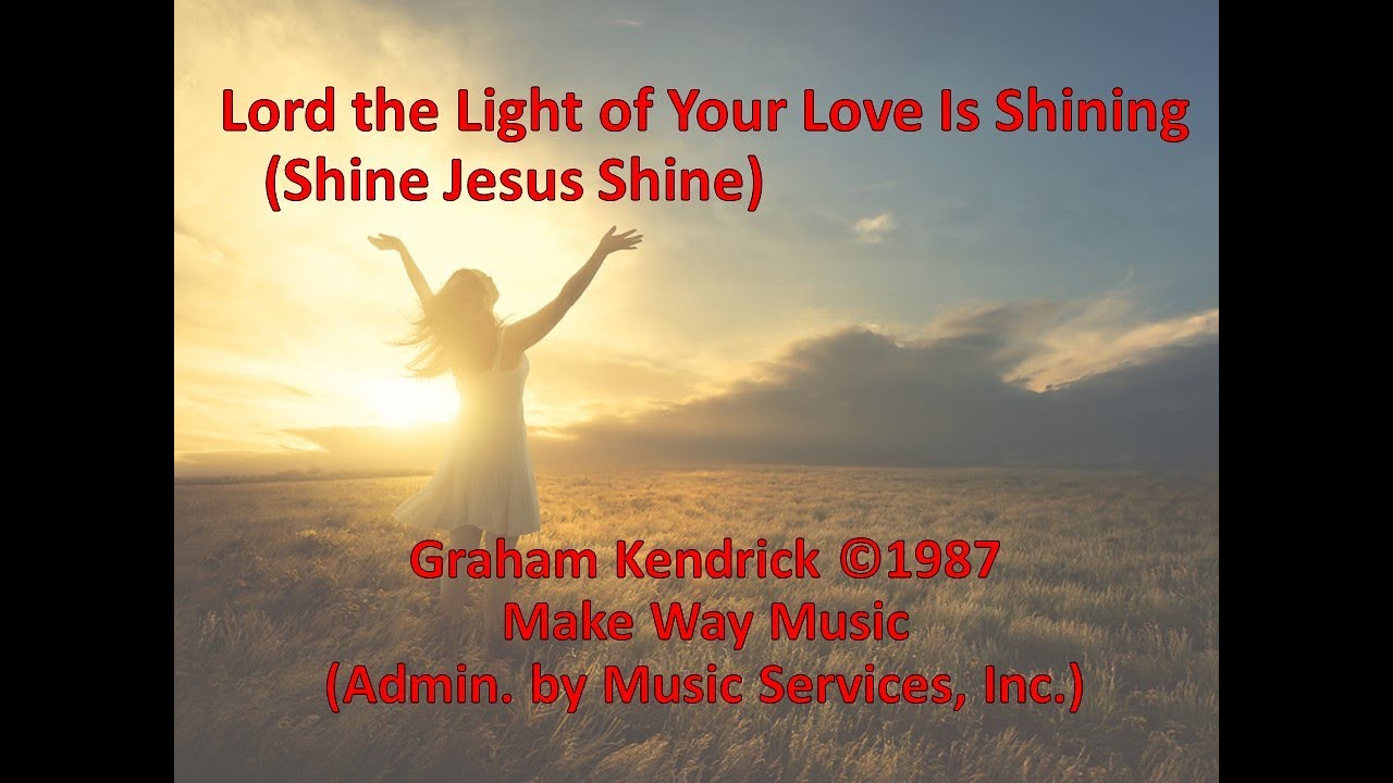 Shine Jesus Shine - YouTube