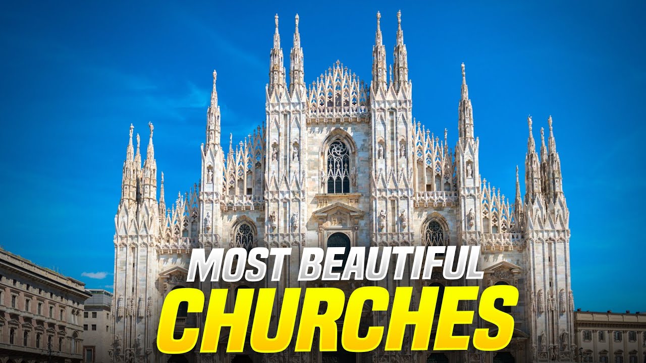 10 Most Beautiful Churches in The World - Ultra HD - MUST SEE - YouTube