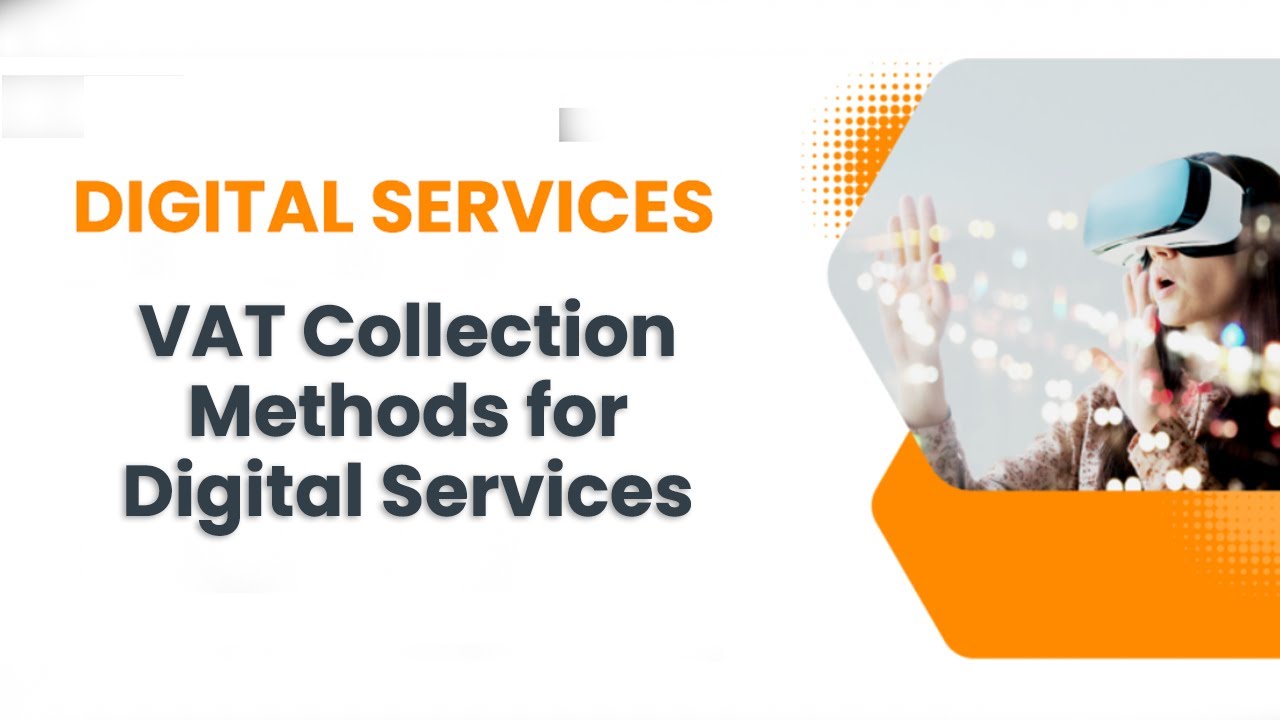 VAT Collection methods for Digital services - VAT Payments - YouTube