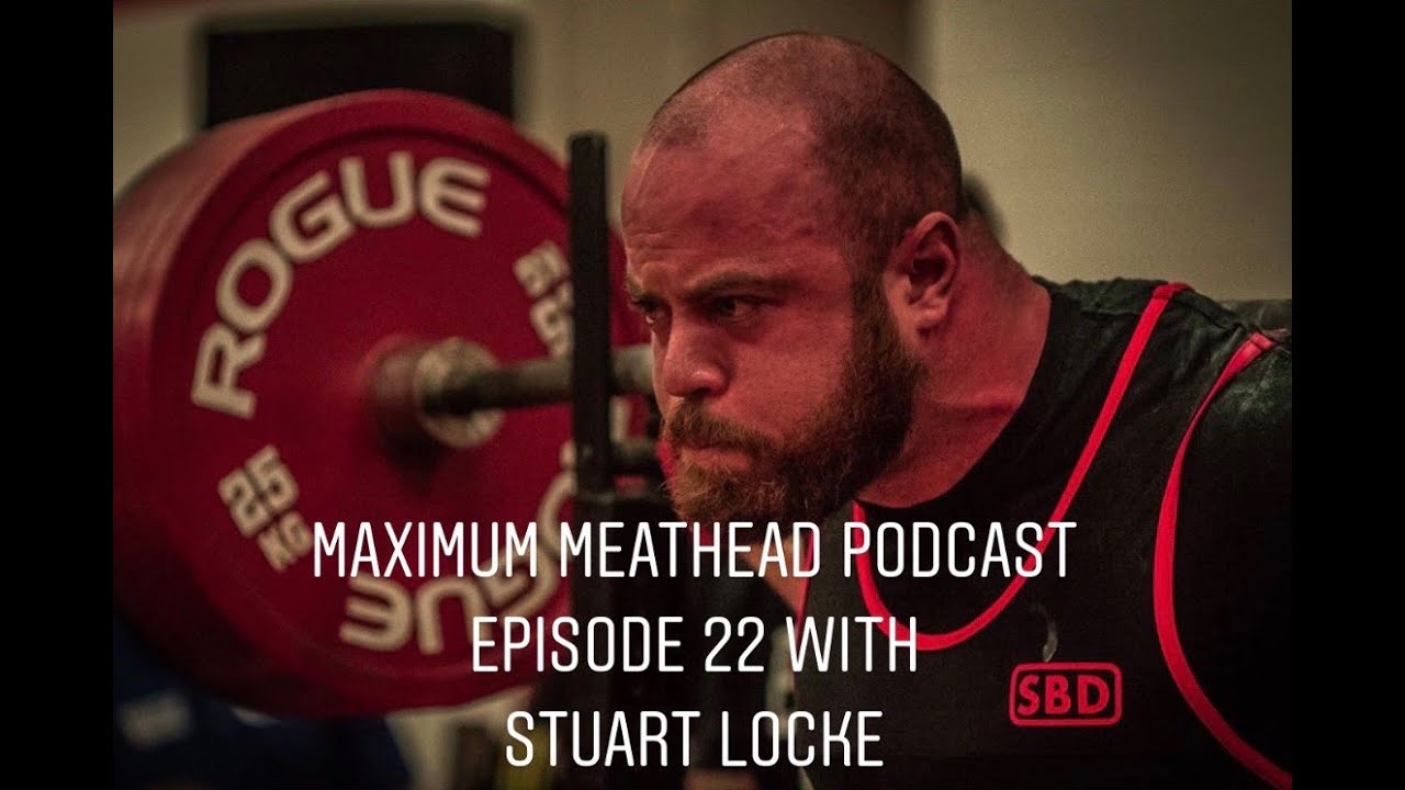 Maximum Meathead Podcast - Episode 22 with Stuart Locke @kodiakbarbell ...