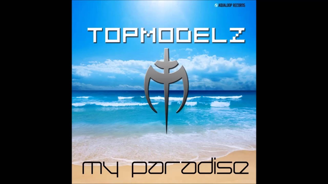 Topmodelz - My Paradise (Classic Edit) - YouTube