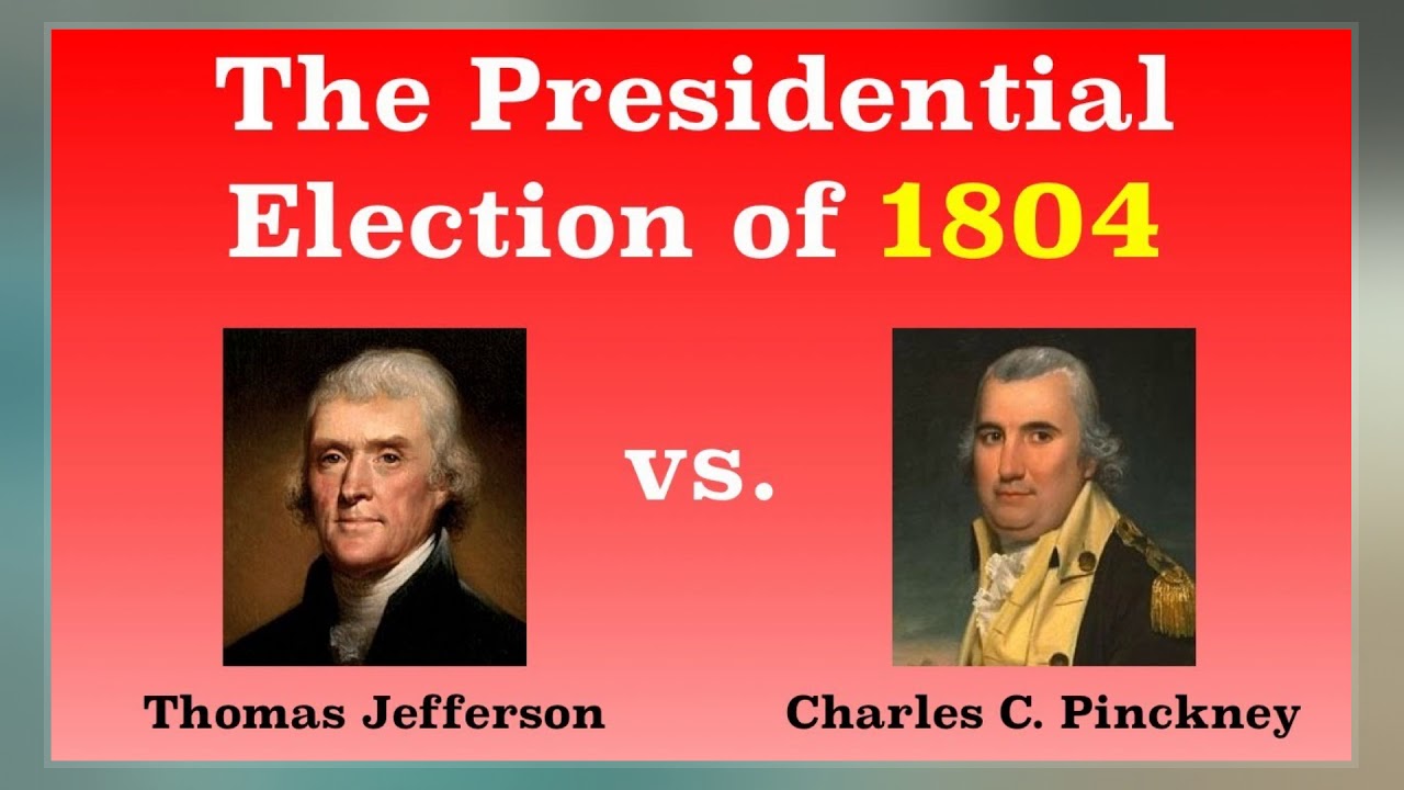 1804 United States Presidential Election - YouTube