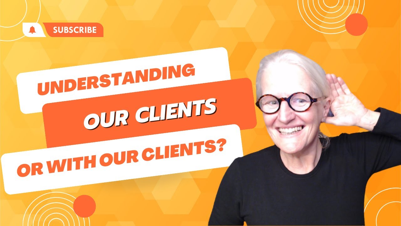 Understanding WITH our clients - YouTube