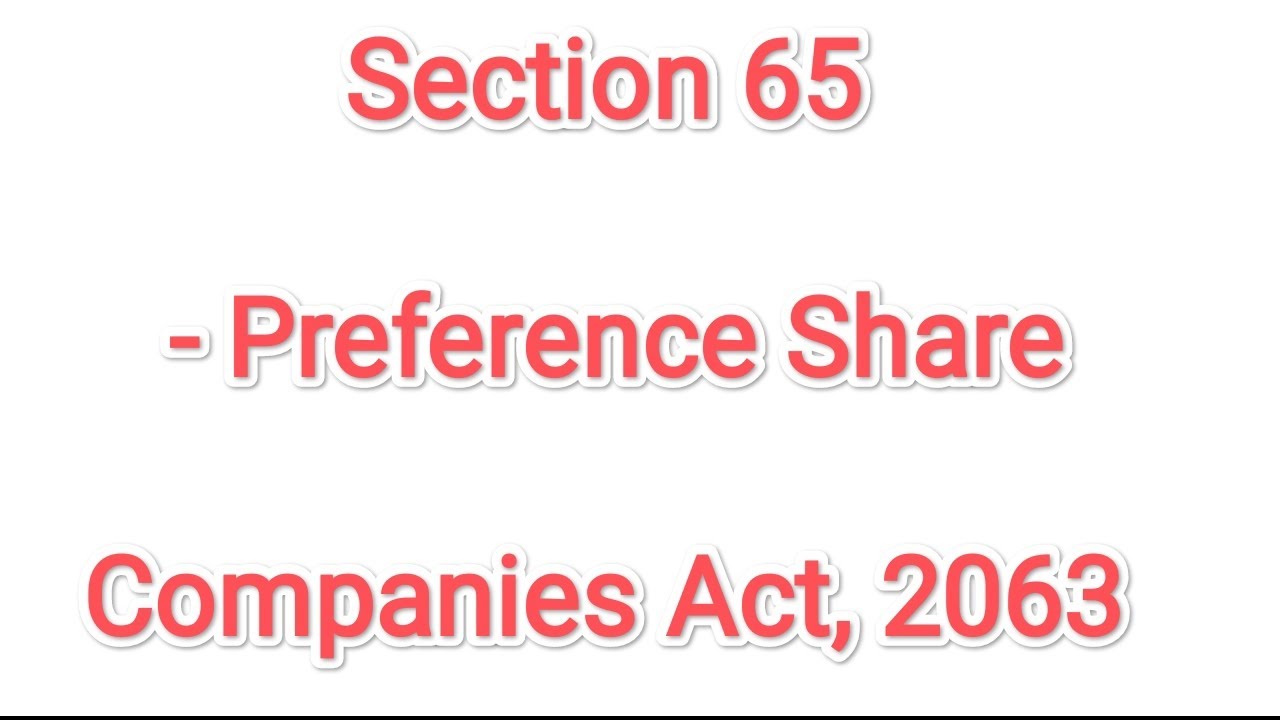 Section 65 - Companies Act,2063 - Preference Share - Most Important ...