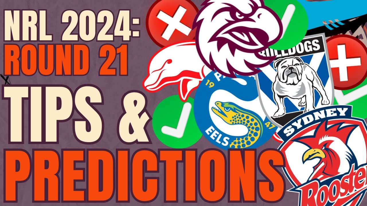 NRL Round 21: Tips & Predictions - YouTube