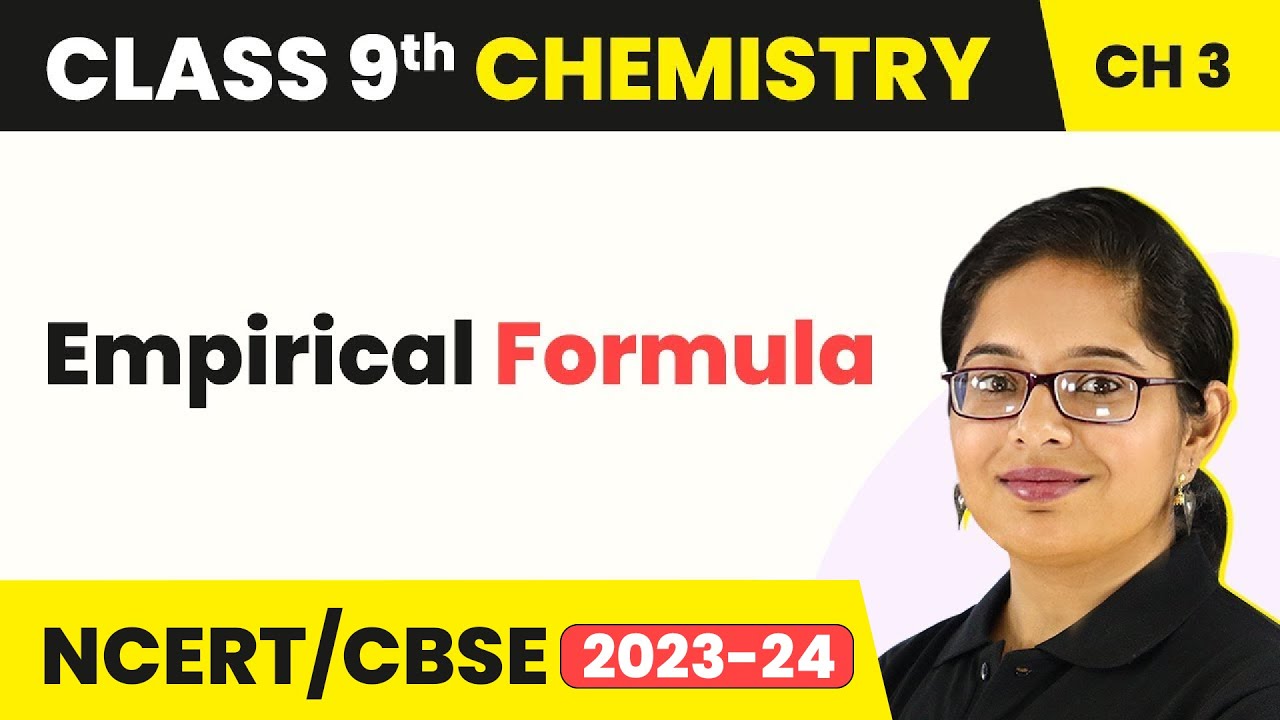 Empirical Formula - Atoms and Molecules | Class 9 Chemistry | 2023-24 ...