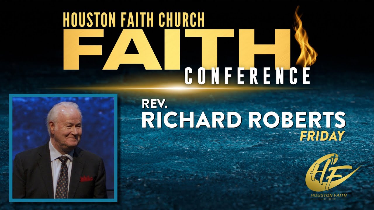 Faith Conference 2024 • Rev Richard Roberts • Friday | Houston Faith ...