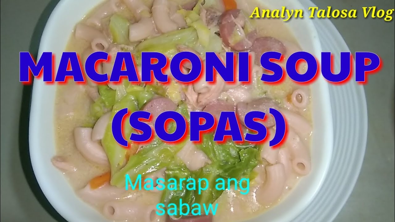 PAANO MAGLUTO NG MACARONI SOUP/SOPAS|easy recipe|Pinoy recipe ...