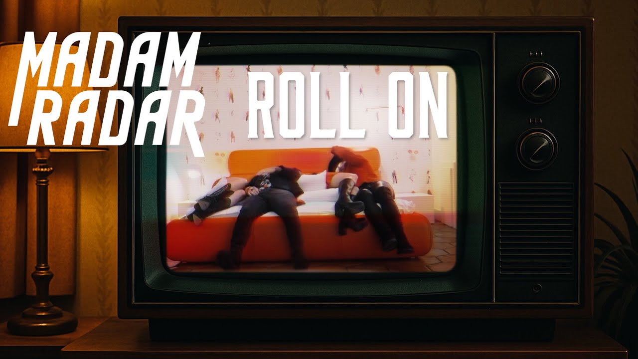 MADAM RADAR - Roll On (Official Music Video) - YouTube