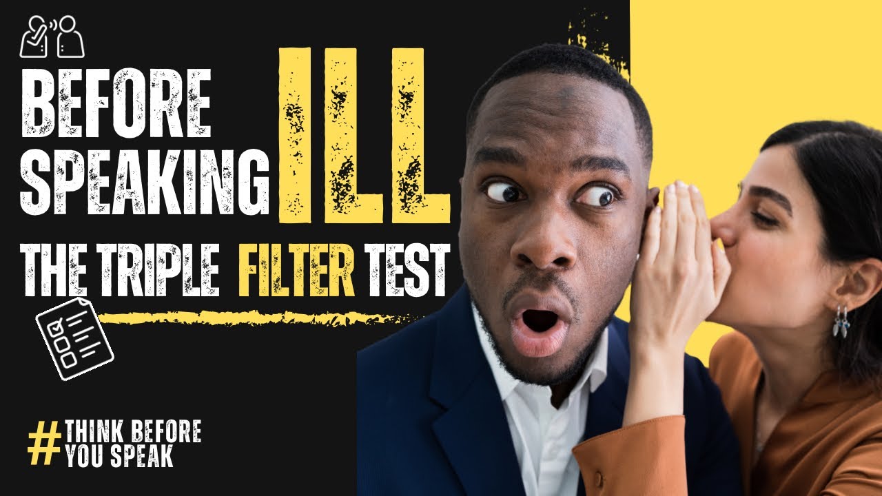 Before Speaking Ill : The triple filter test : #socrates - YouTube