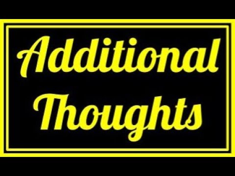 Additional Thoughts - YouTube