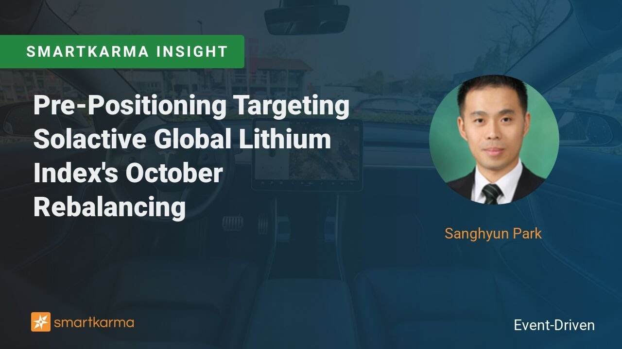 Pre-Positioning Targeting Solactive Global Lithium Index's October ...