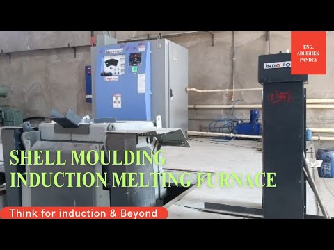 Shell Moulding Induction Melting Furnace INDO POWER/High Chrome Matal ...
