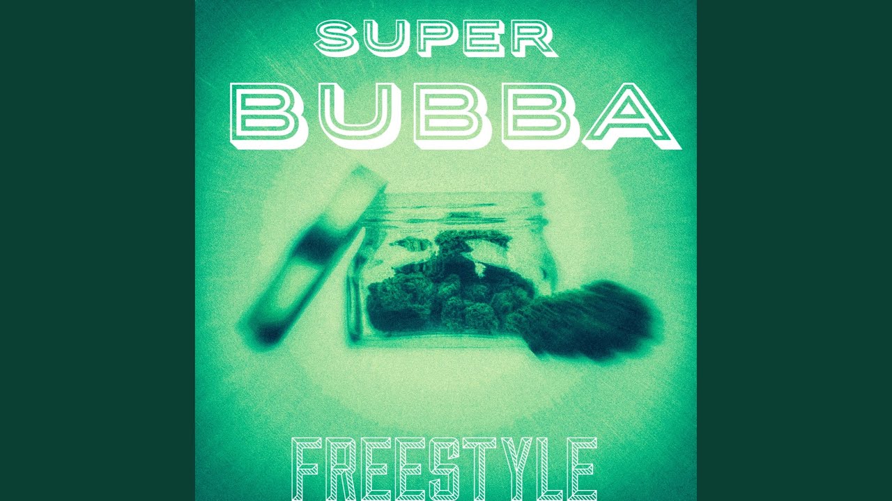 SUPER BUBBA FREESTYLE - YouTube
