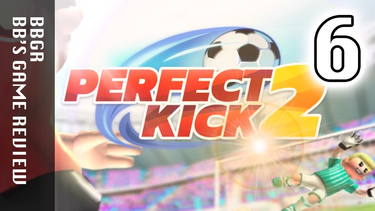Perfect Kick 2 - Game Play Walkthrough No Commentary 6 - YouTube