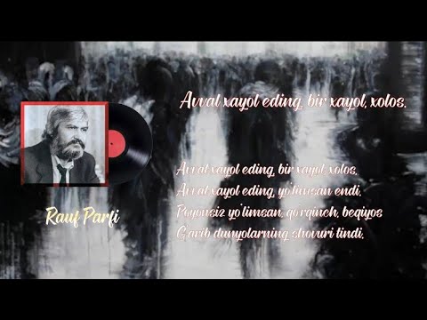 Avval xayol eding, bir xayol, xolos (she‘r). Rauf Parfi | Аввал хаёл эдинг, бир хаёл, холос (шеър)