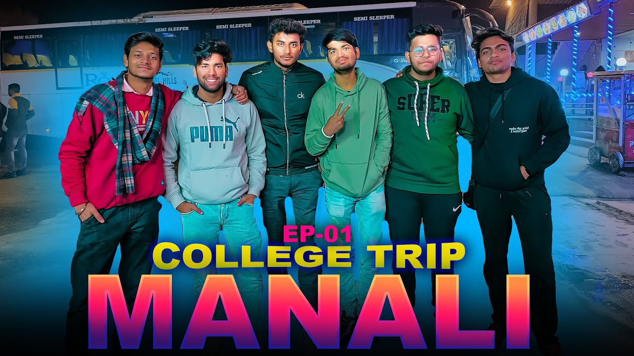 College Trip | Delhi To Manali | EP-01 | Kcc College Trip | Kcc ...