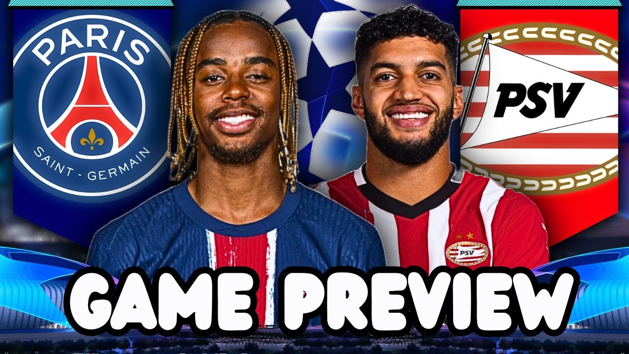 PSG vs PSV PREVIEW, Lineups & Prediction - YouTube