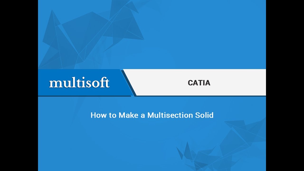 Working with Multisection Solid - Catia Online Training Video Tutorial - YouTube