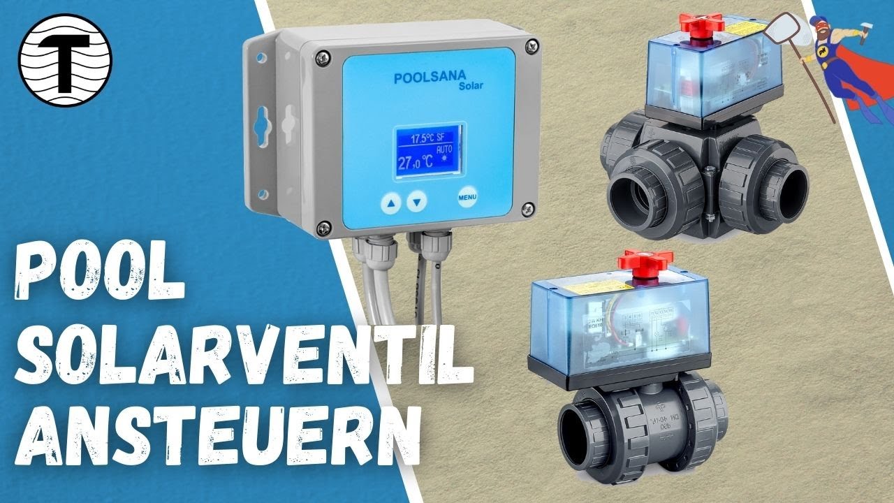 Poolsana Solarsteuerung mit 2 und 3 Wege Motorventil - YouTube