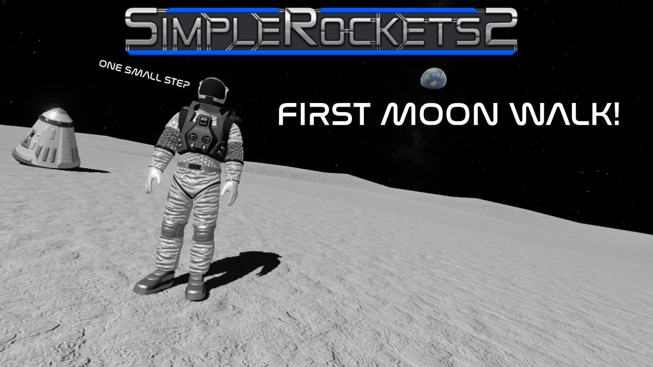 SimpleRockets 2 - First Moon Walk! Astronauts are here - YouTube