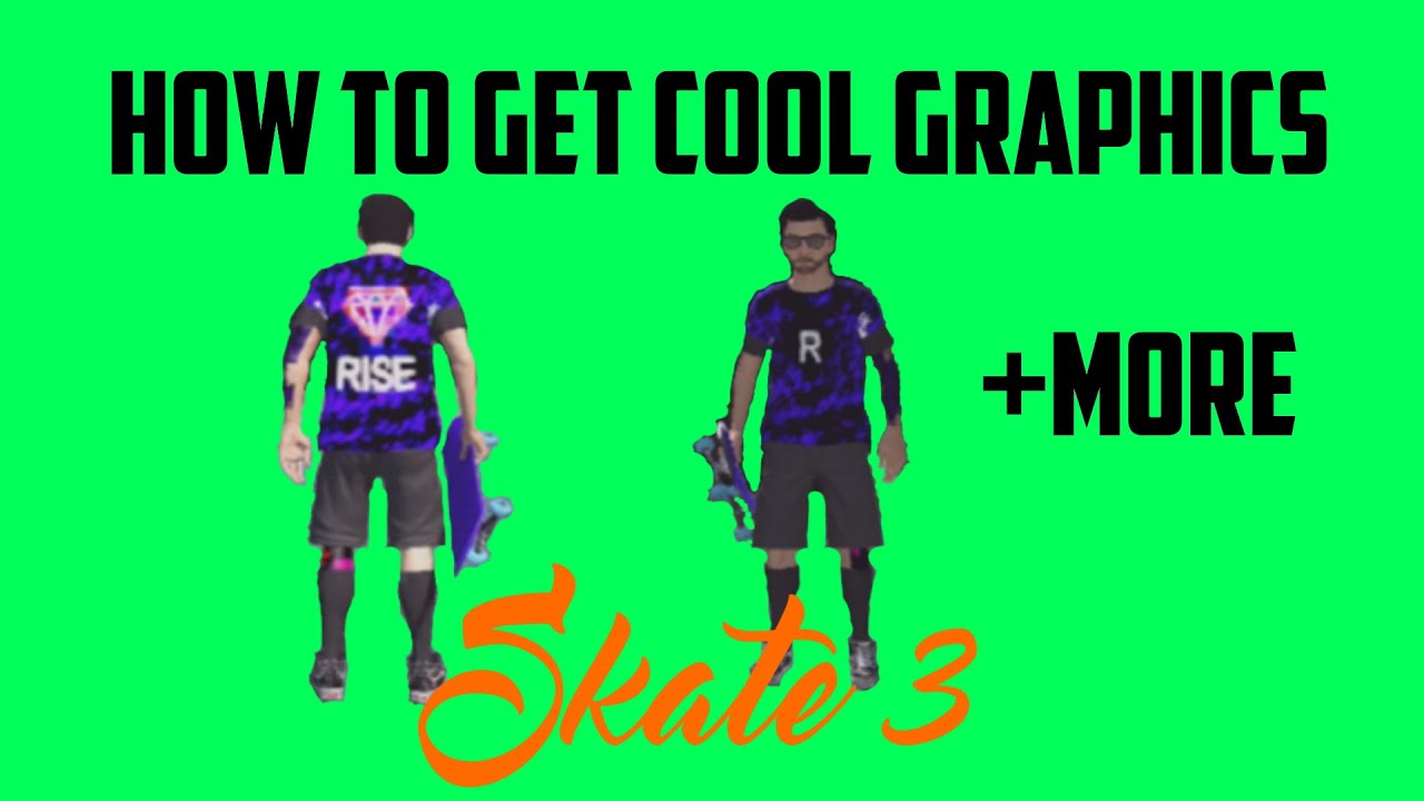 *AMAZING* How To Get COOL Graphics In Skate 3 - YouTube