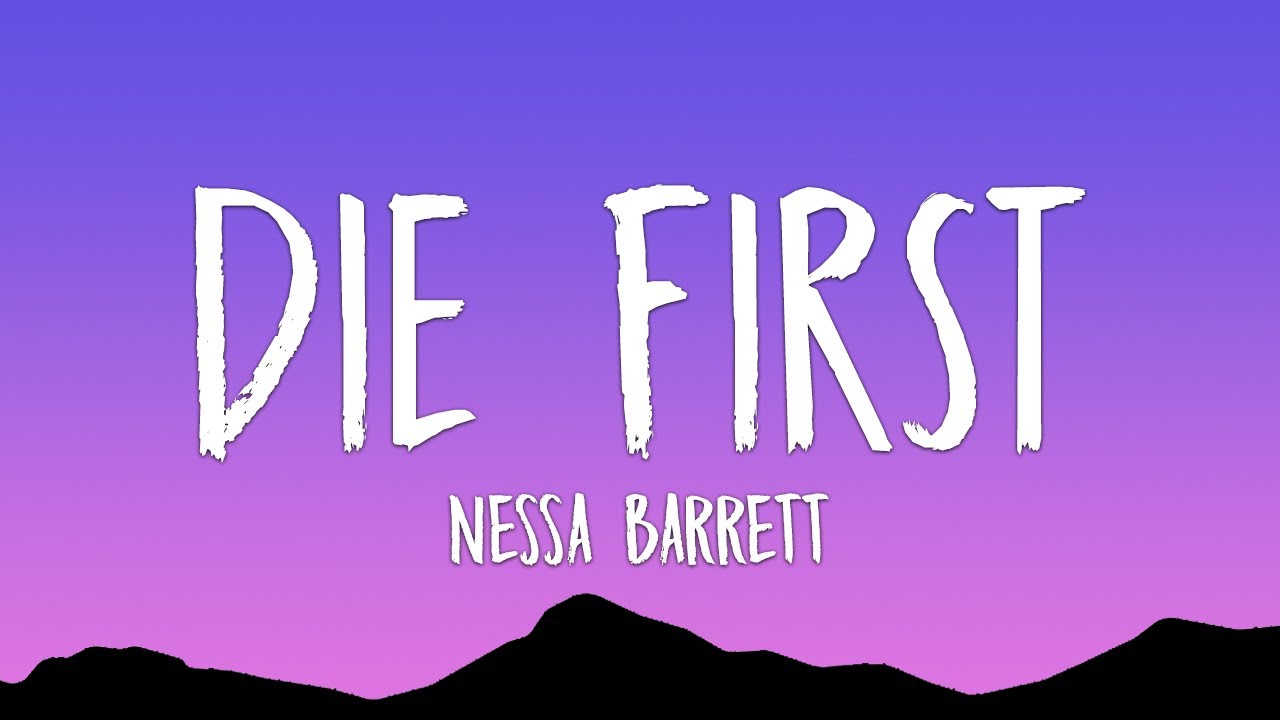 Nessa Barrett - die first (Lyrics) - YouTube