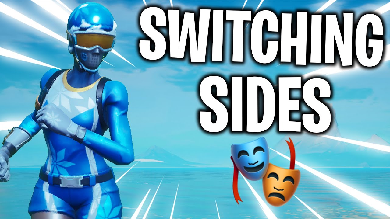 Switching Sides 🎭 (Fortnite Montage) - YouTube