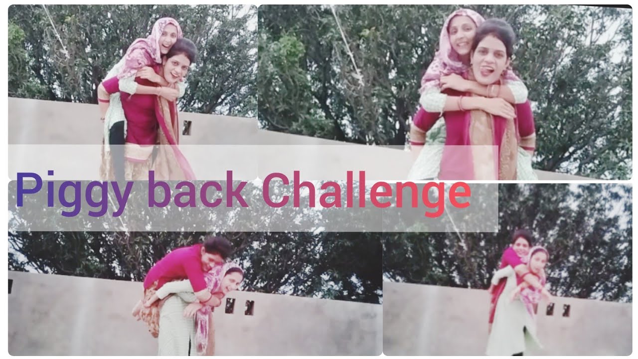 #piggybackchallenge Piggyback Challenge with Nand And Bhabhi// Very ...