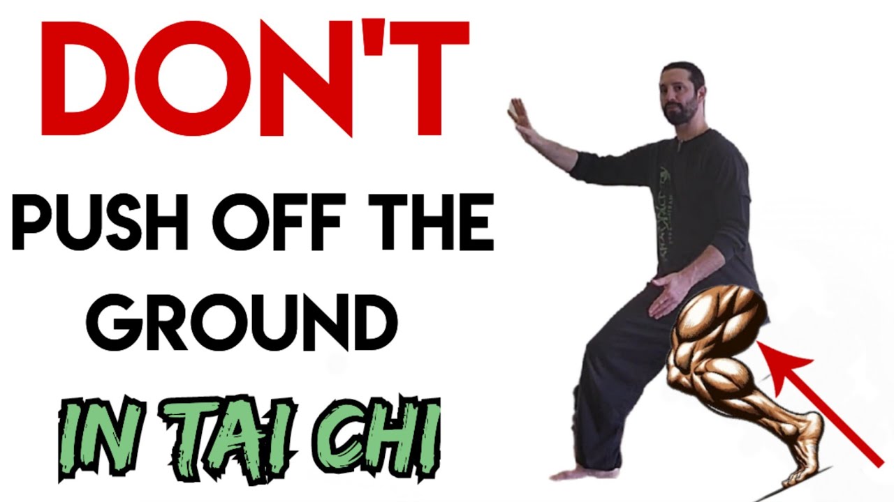 Common Tai Chi Mistakes: Pushing off the Ground with the Legs - YouTube