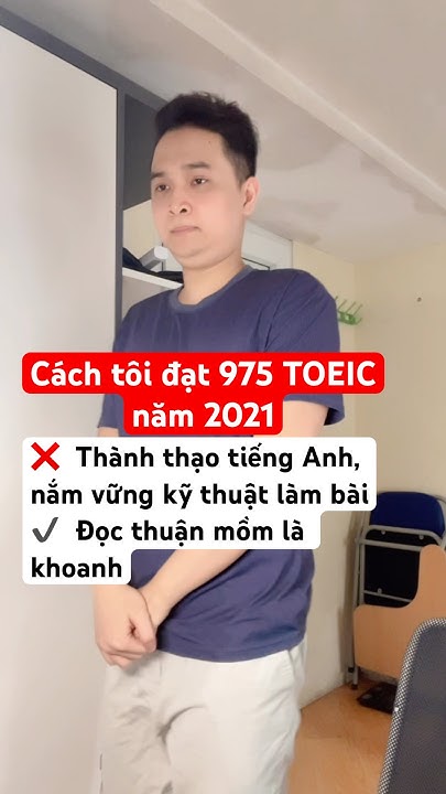 Cách tôi đạt 975 TOEIC năm 2021 | Barmunity English - YouTube