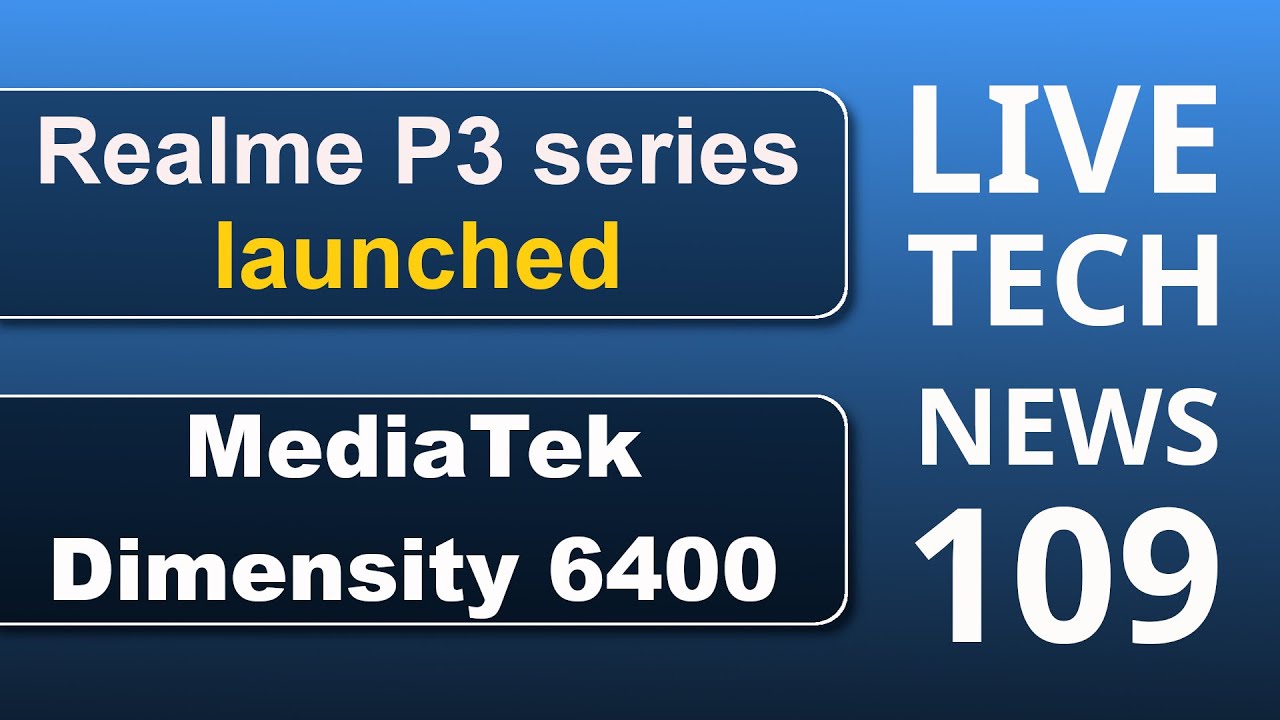 Live Tech News 109 Realme P3 series launched - YouTube