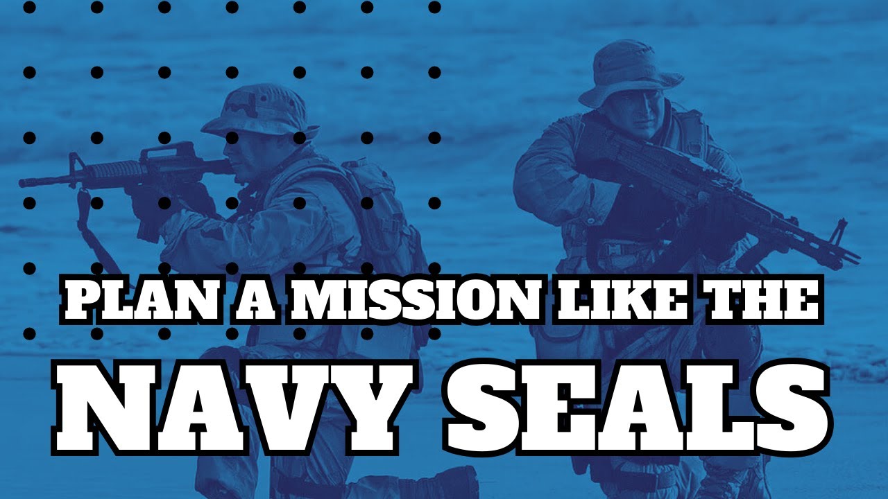 How to Plan Like The Navy SEALs - YouTube
