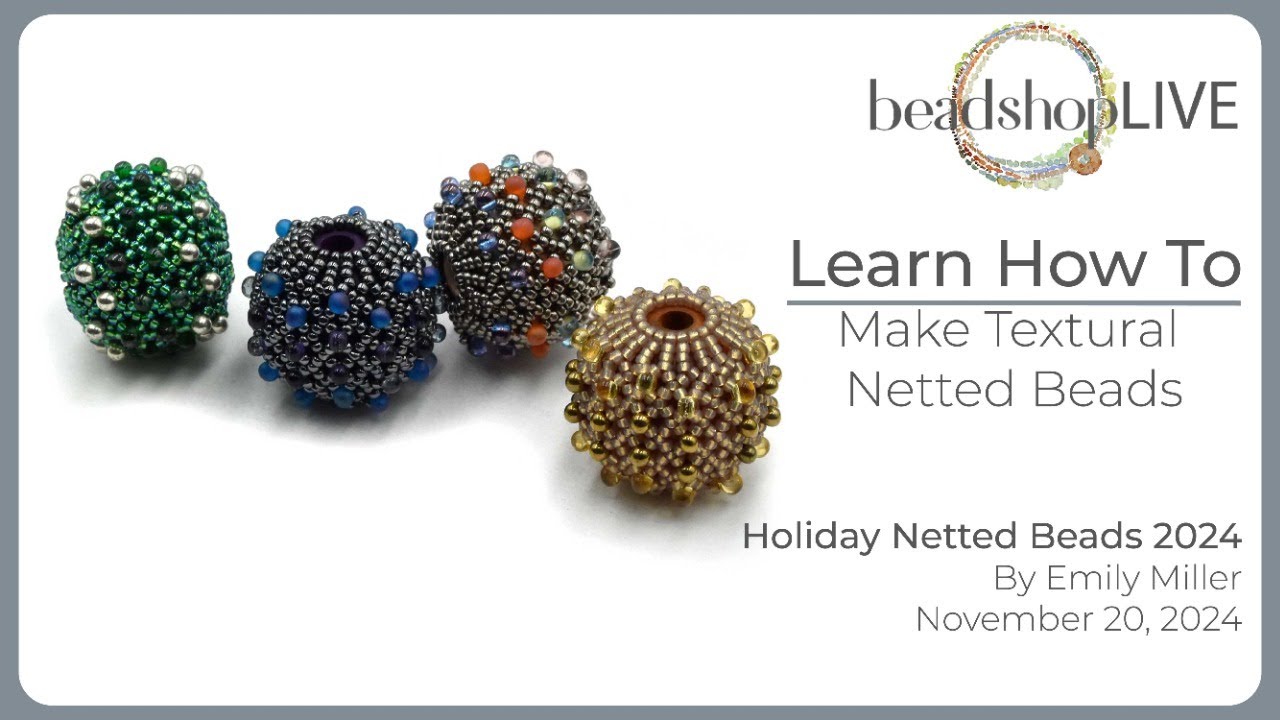 Beadshop LIVE: Netted Beads 2024 Holiday Edition - YouTube
