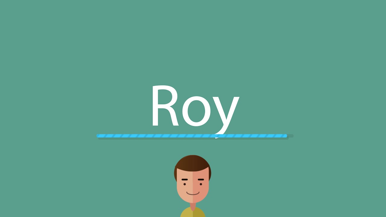 How to say Roy - YouTube