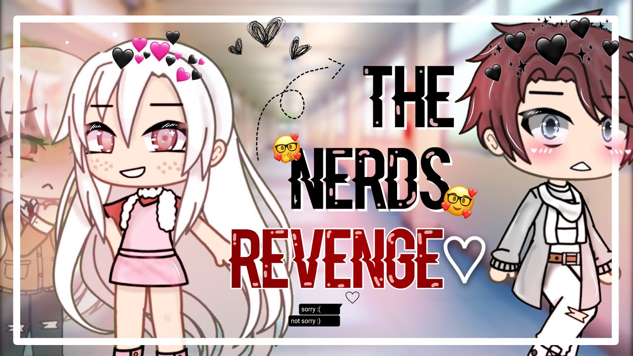 The Nerds Revenge || Gacha Life Mini Movie || GLMM - YouTube