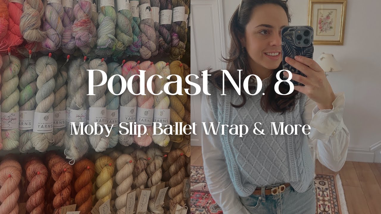 Knitting Podcast No. 8 // Moby Slipover, A Ballet Wrap & Angora Yarn ...