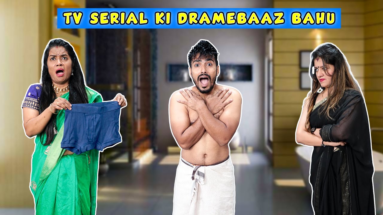 TV Serial Ki Dramebaaz Bahu I Indian TV Serial Drama I Comedy Video ...