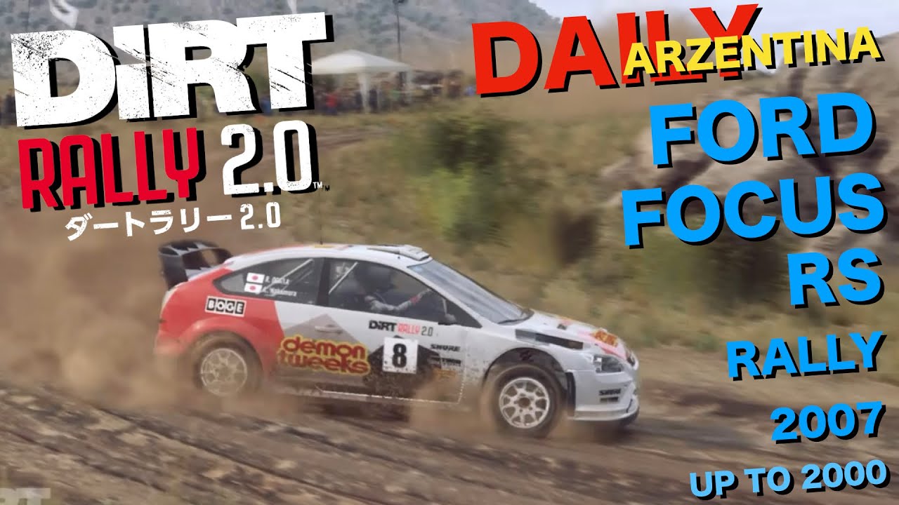 DIRT RALLY 2.0 DAILY ARZENTINA FORD FOCUS RS RALLY 2007 フォードフォーカスでデイリー ...