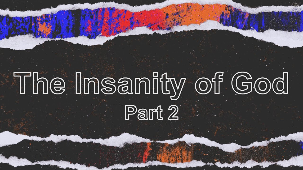 The Insanity of God pt.2 - YouTube