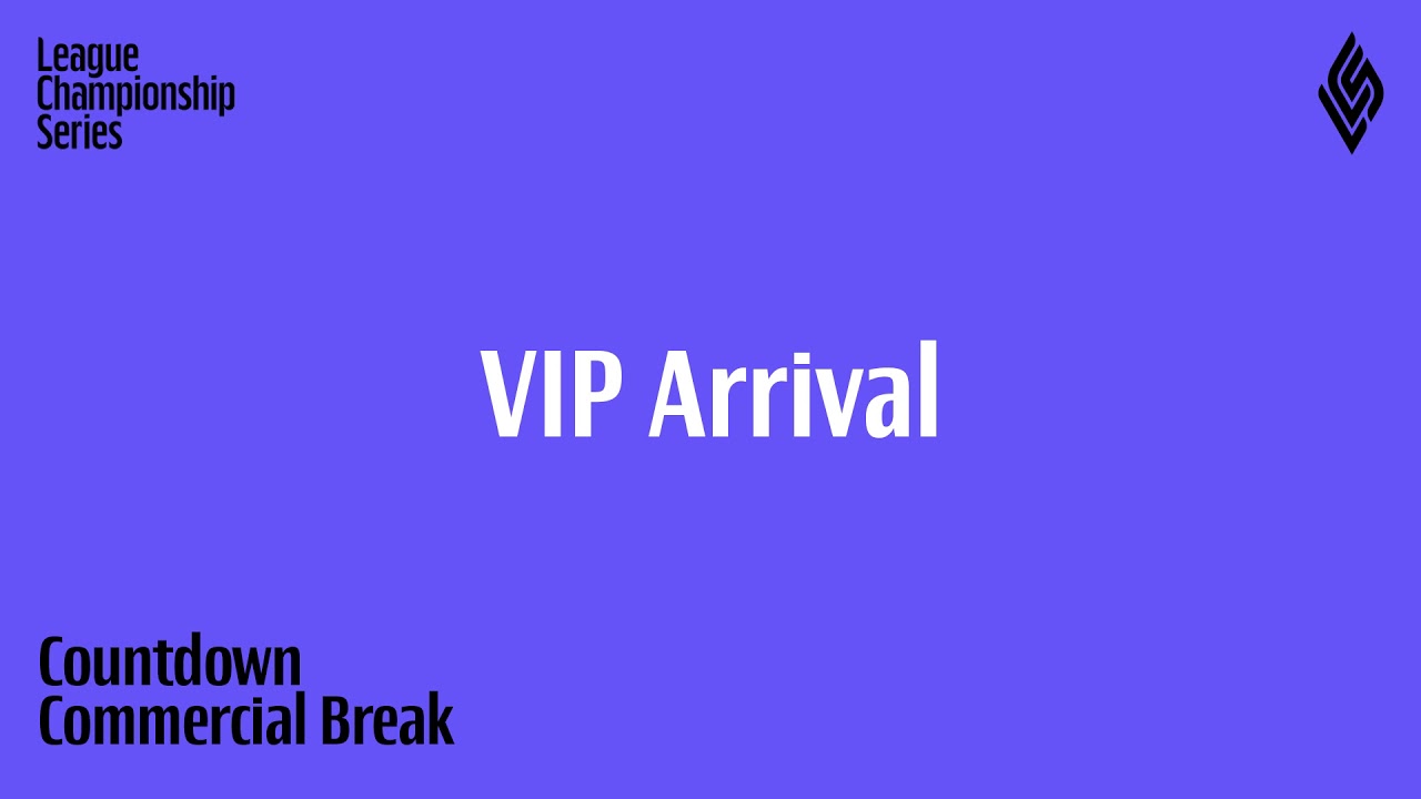 LCS 2021 | Commercial Break | VIP Arrival - YouTube
