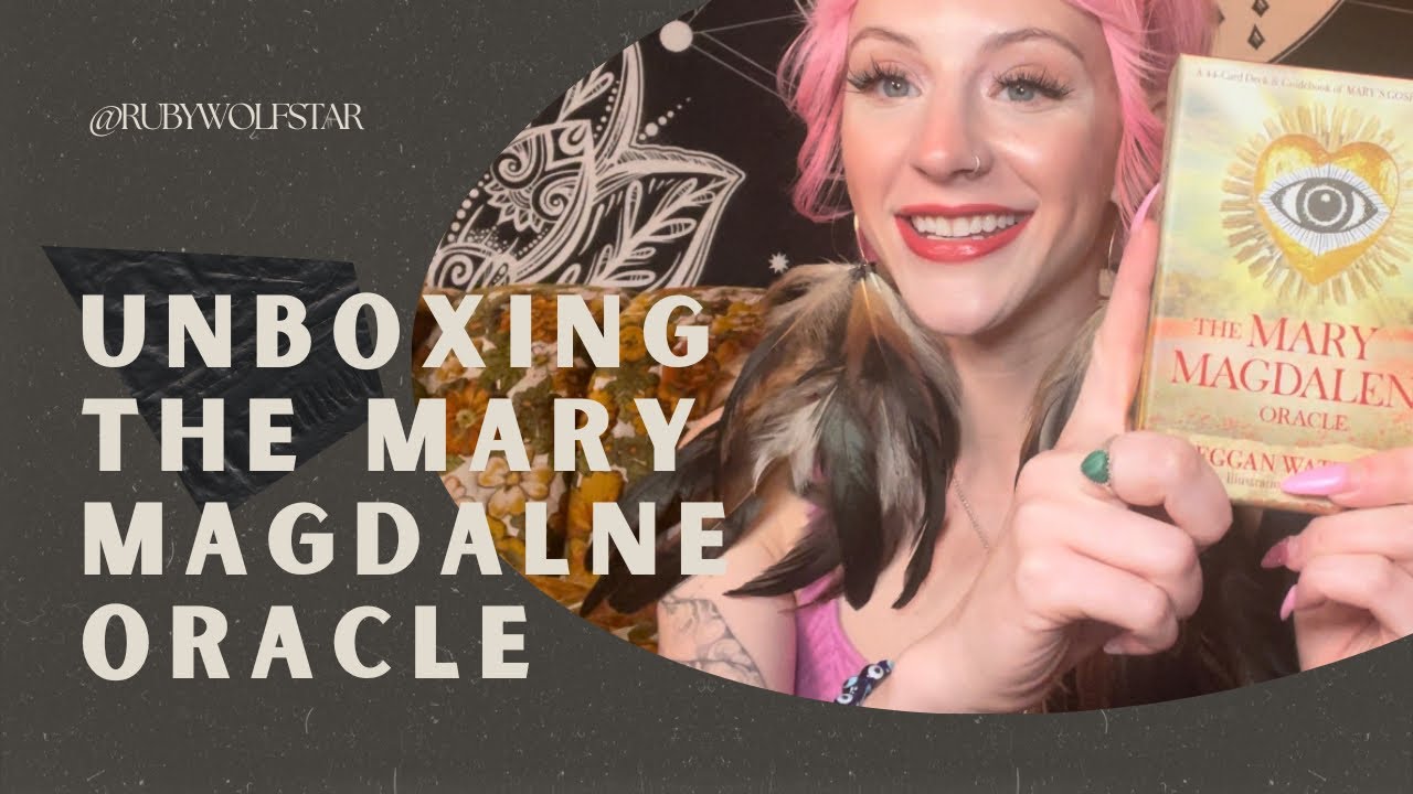 Unboxing and First Impressions: The Mary Magdalene Oracle by Meggan ...