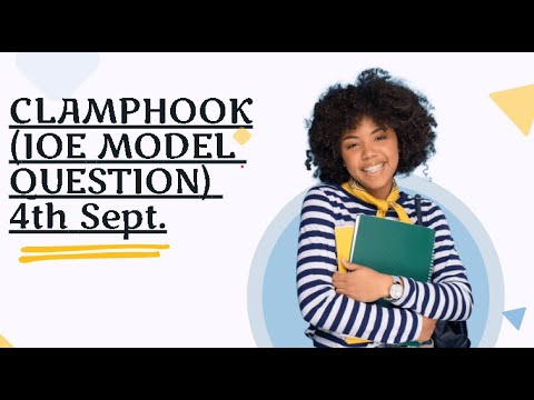 CLAMPHOOK(IOE MODEL QUESTION) 4th September - YouTube
